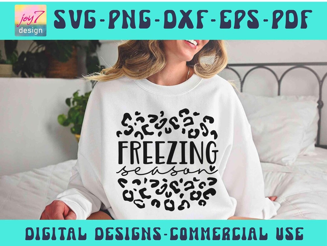 Freezing Season SVG PNG Pdf POD, Leopard Cheetah Print, Always Freezing ...