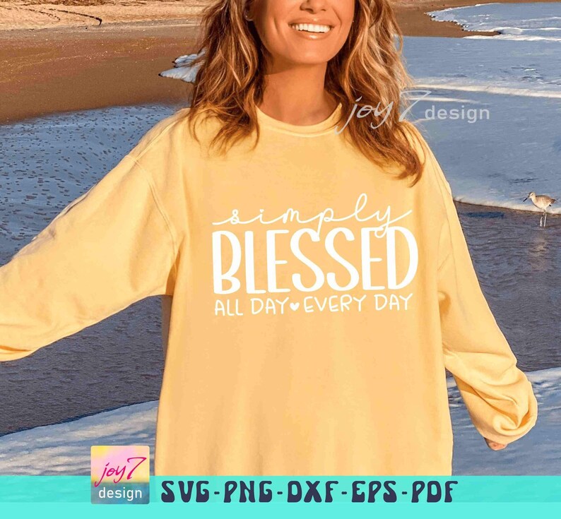 Simply Blessed SVG PNG, Blessed Svg, All Day Every Day Svg, Faith Svg ...
