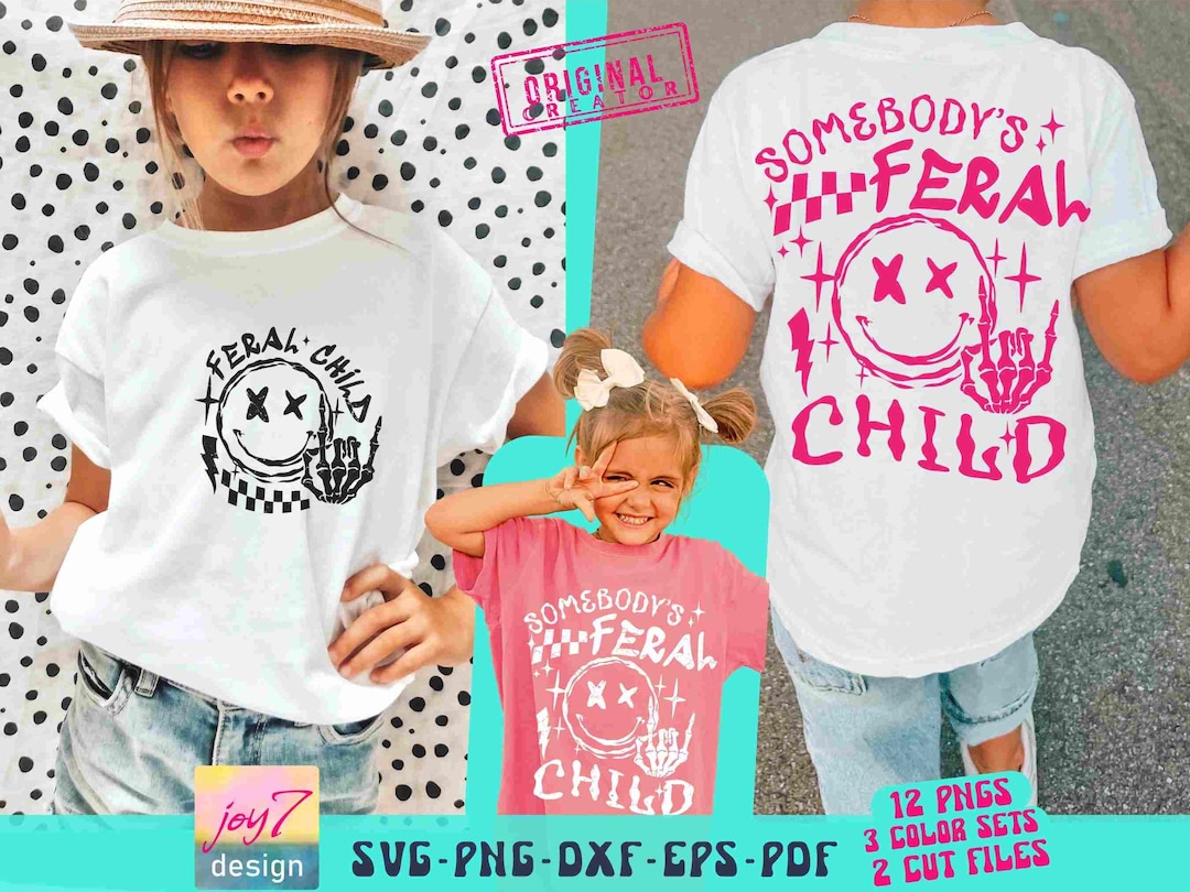 Somebody's Feral Child SVG PBG Funny Kids Svg Kid Funny Shirt Kid Life ...
