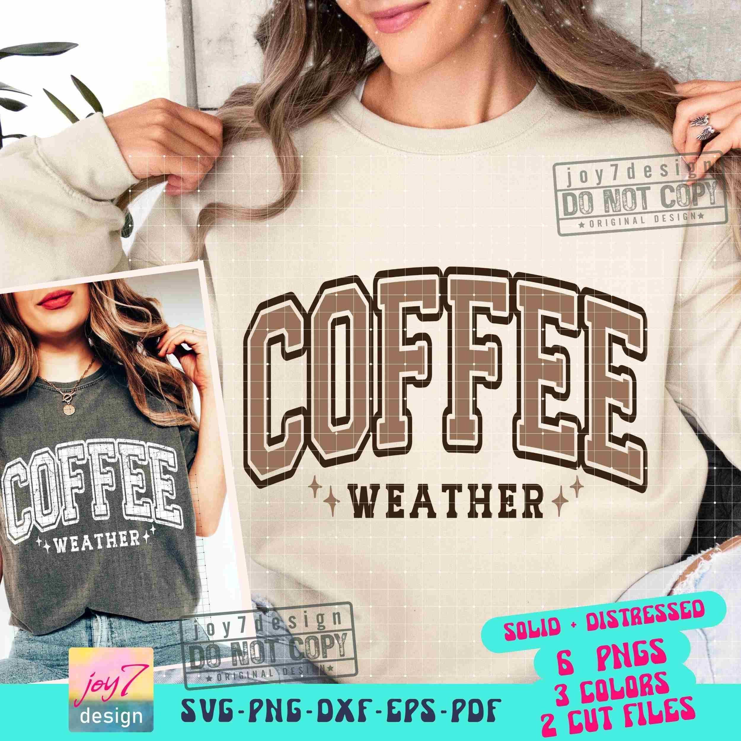Coffee Weather SVG PNG Coffee Season Svg Coffee Life College Svg ...