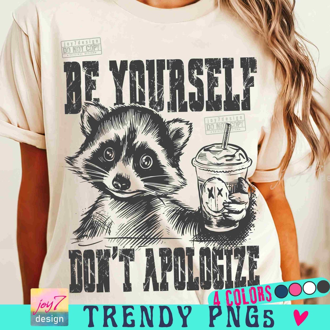 Be Yourself Funny Raccoon PNG Self Love Raccoon Coffee Retro Design ...