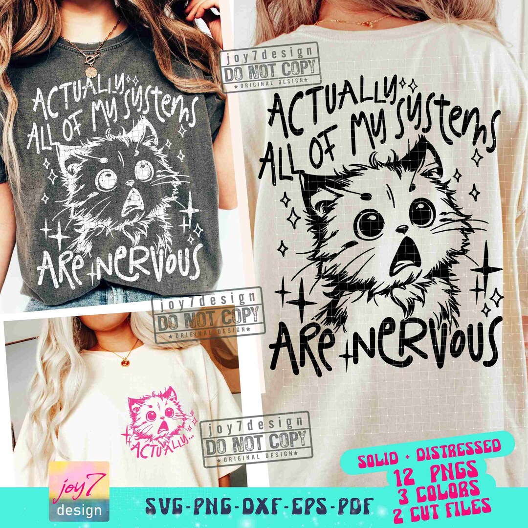 Actually All My Systems Are Nervous SVG PNG Funny Cat Sarcasm Png ...