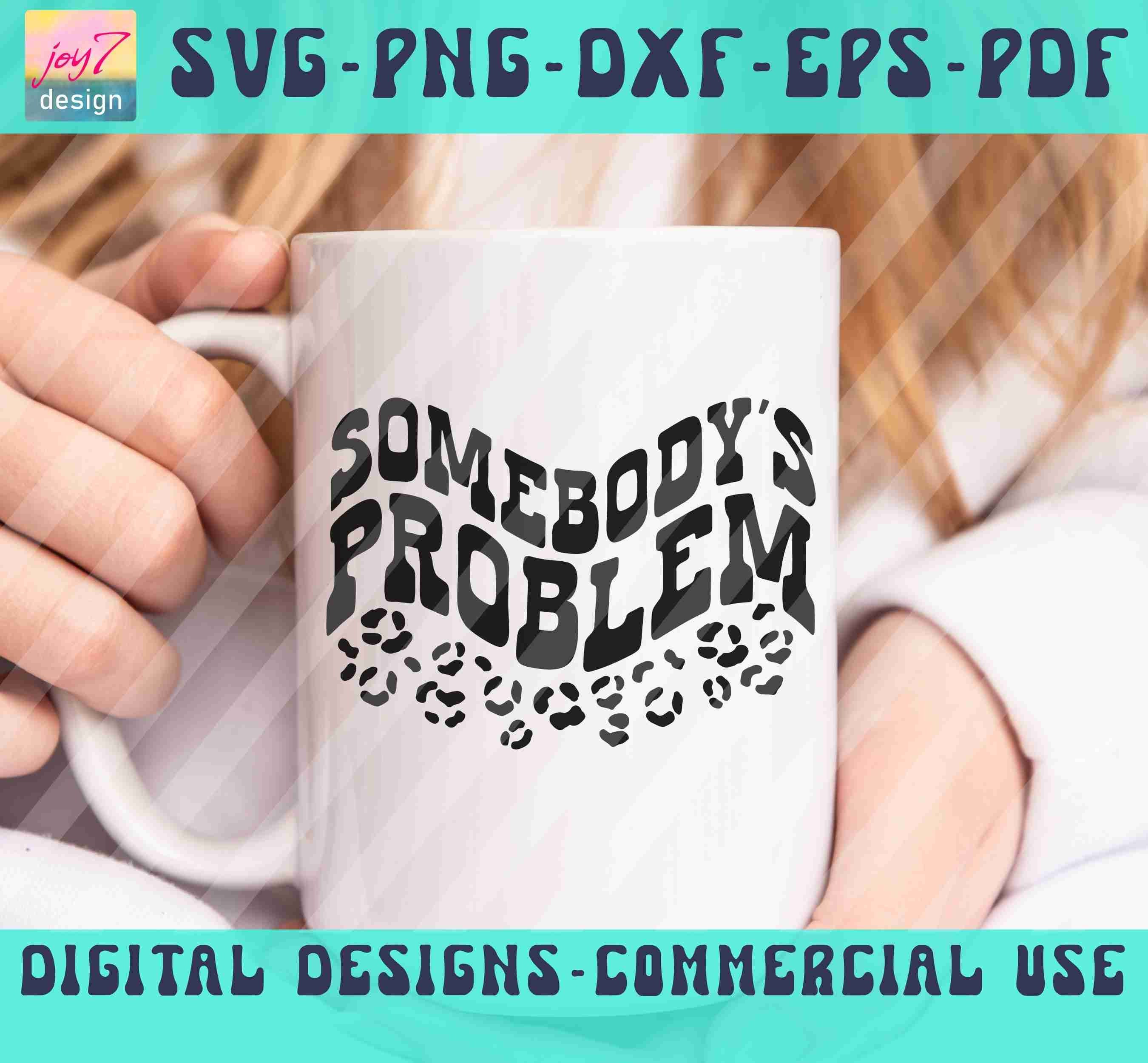 Somebody's Problem Leopard SVG PNG Dxf Pdf Eps DTG Wavy - Etsy Ireland