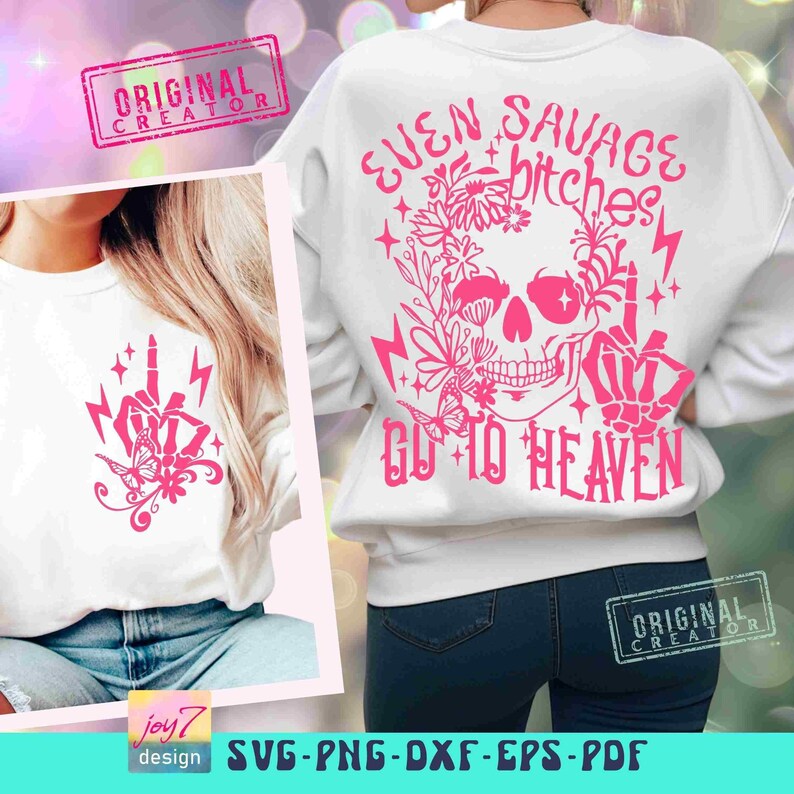Funny Adult Sarcasm SVG PNG Even Savage Bitches Go to Heaven Middle ...
