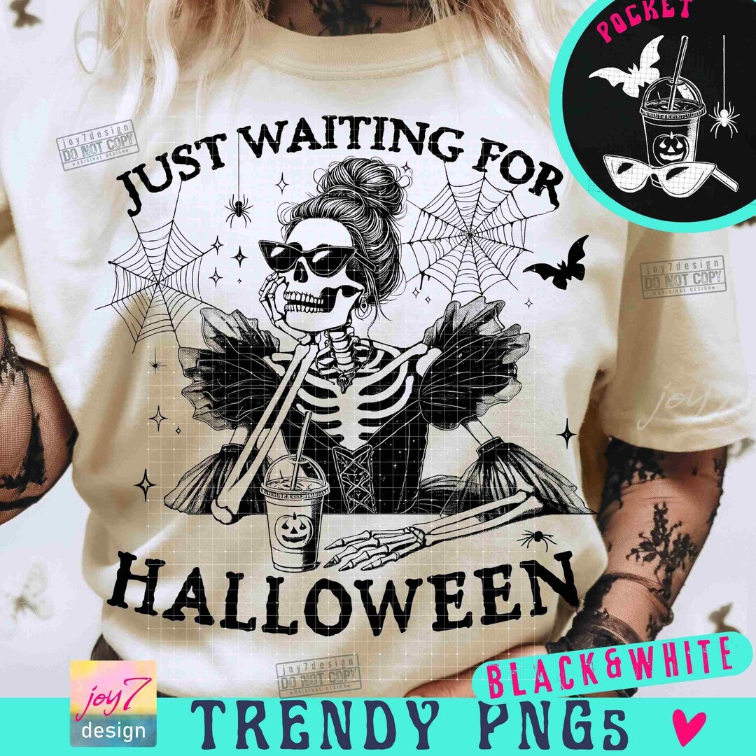 Just Waiting for Halloween PNG Spooky Funny Skeleton Bats Witch Messy ...