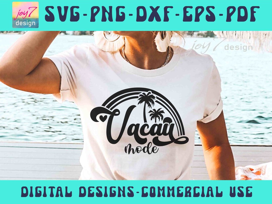 Vacay Mode SVG PNG, Vacay Png, Vacation Svg, Summer Svg, Trip Svg ...