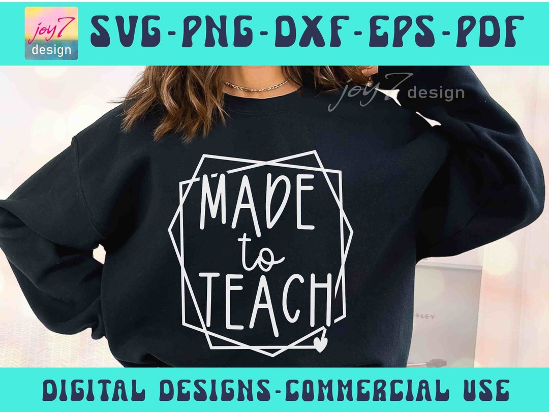 Made to Teach SVG PNG Teacher Gift Svg, Favorite Teacher Shirt Svg ...