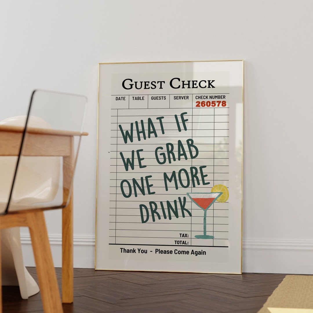 Guest Check Print Trendy Poster, What If We Grab One More Drink,guest ...
