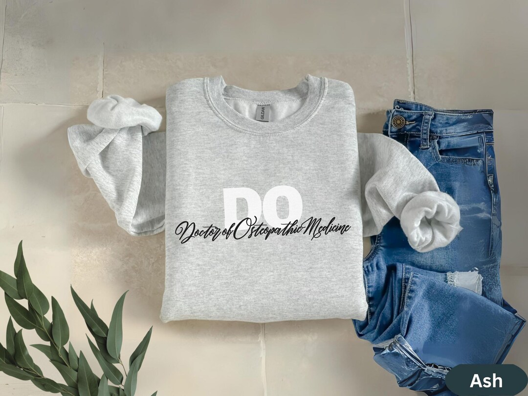 DO Doctor of Osteopathic Medicine Degree Profession Graduate Sweat ...