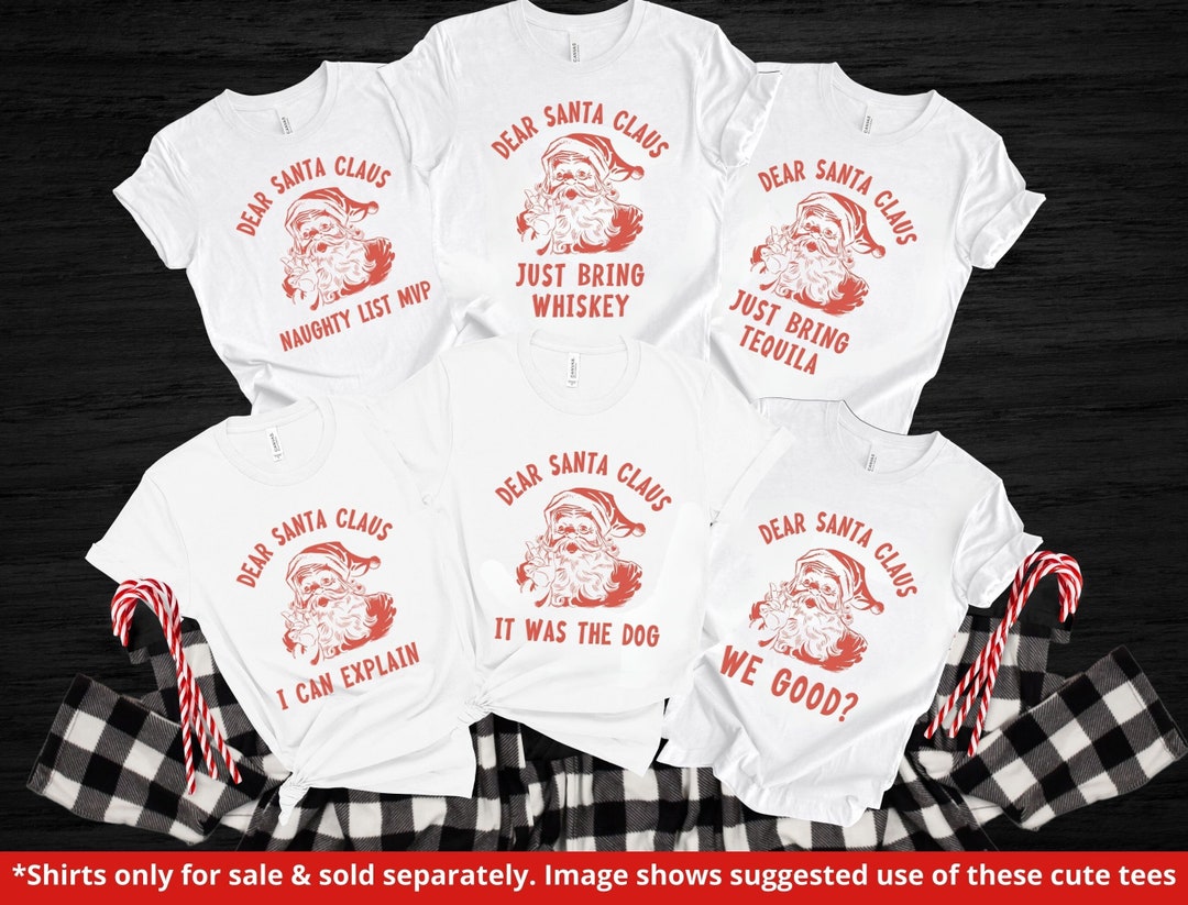 40 Funny Dear Santa Classic Christmas Group Shirt Custom - Etsy