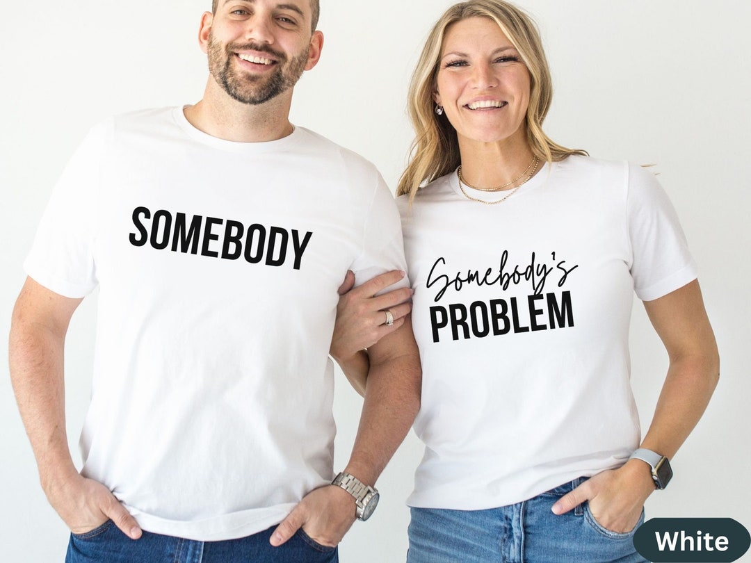 Funny Somebody's Problem Matched Couples Shirts, Bride Groom Wedding ...