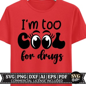 I'm Too Cool for Drugs SVG Red Ribbon Week SVG No to Drugs SVG Drug ...