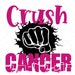 Crush Cancer SVG | Cancer Awareness SVG | Strong Svg| Breast Cancer Svg ...