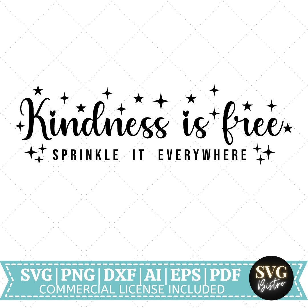 Kindness is Free SVG | Kindness SVG | Kindness Day SVG | Kindness Shirt ...