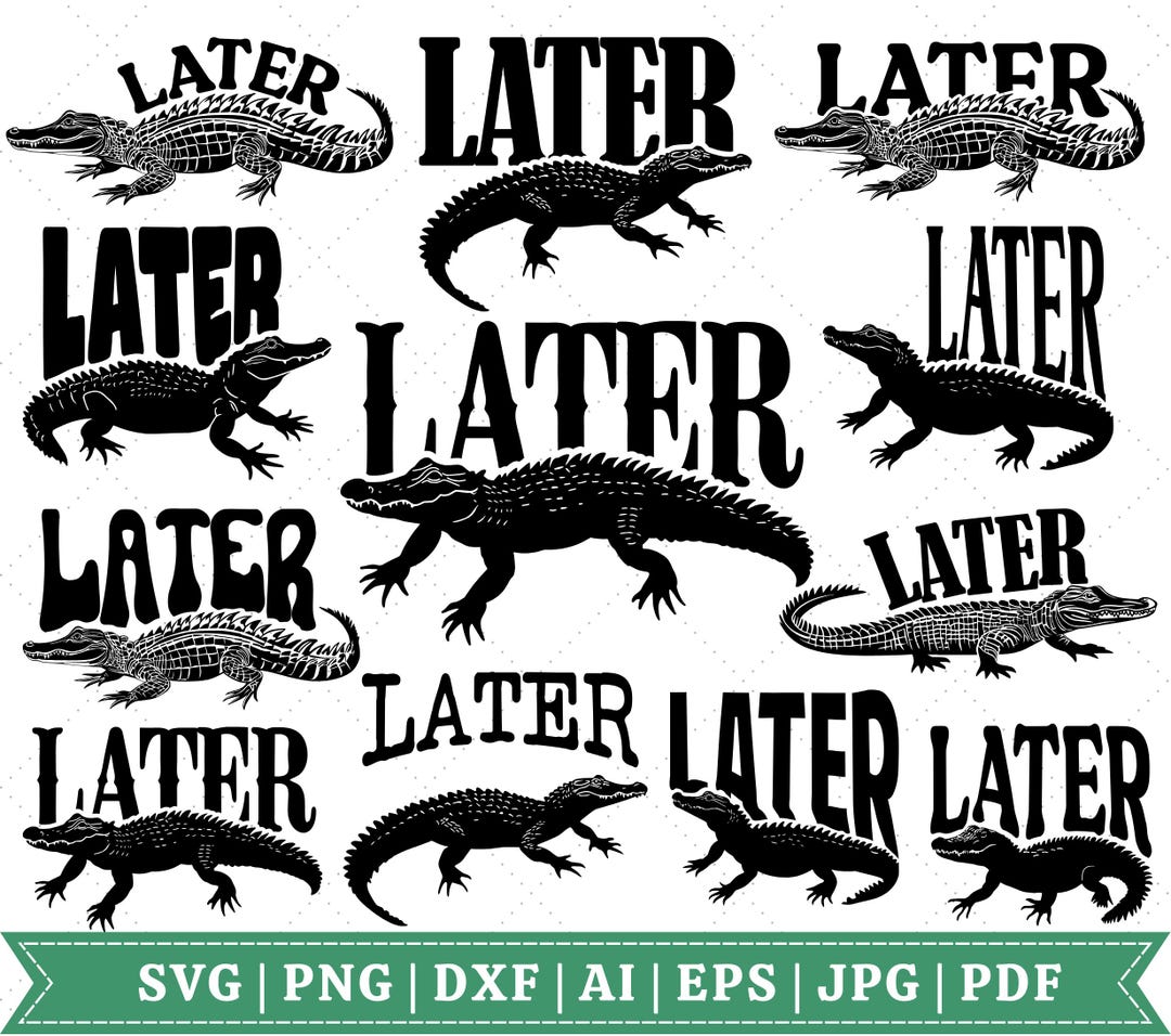 Funny Later Gator Png, Sarcastic Saying Png, Offensive Png, Later Gator ...