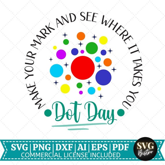 Make Your Mark SVG Happy Dots Day SVG International Dot - Etsy
