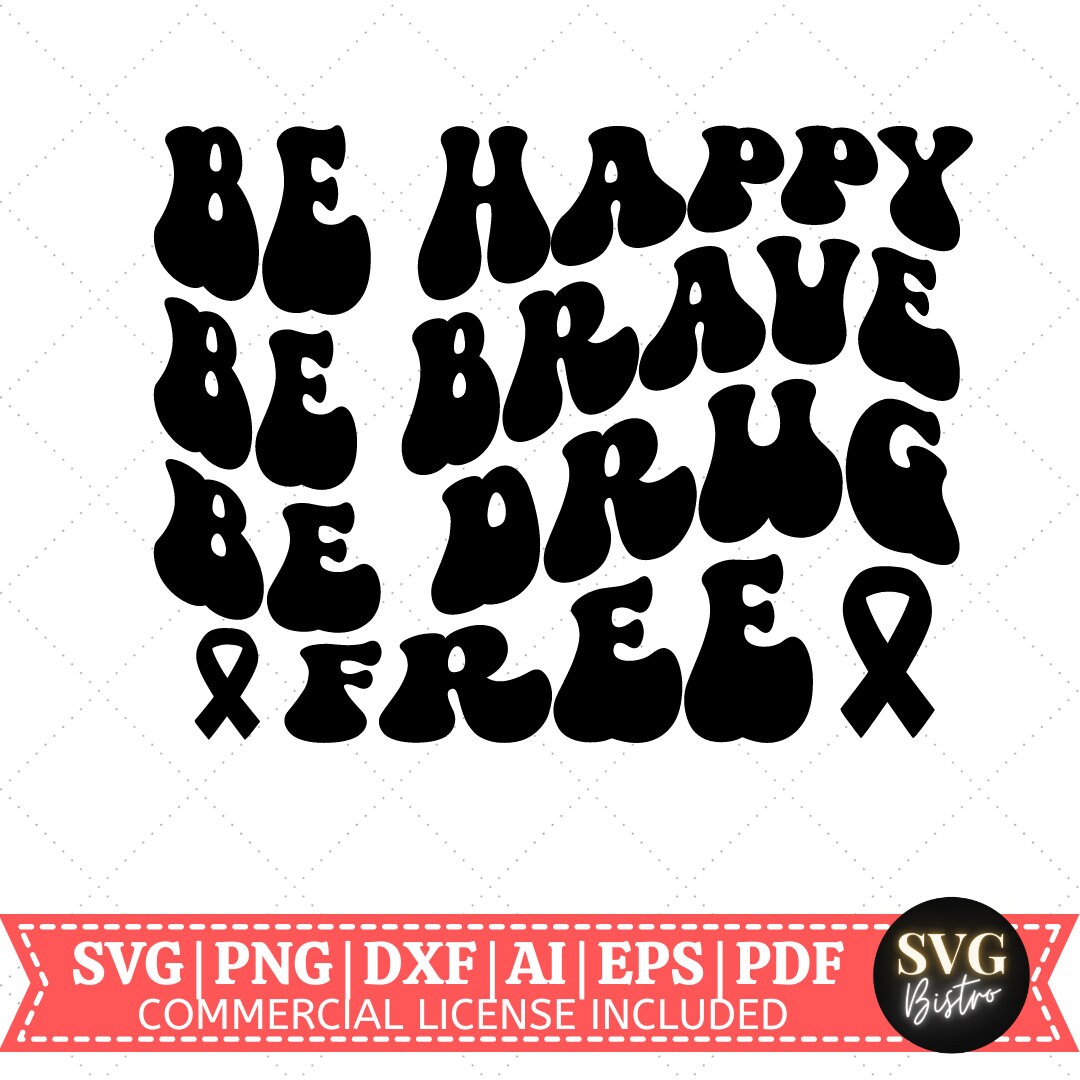 Be Happy Be Brave SVG Red Ribbon Week SVG No to Drugs SVG - Etsy