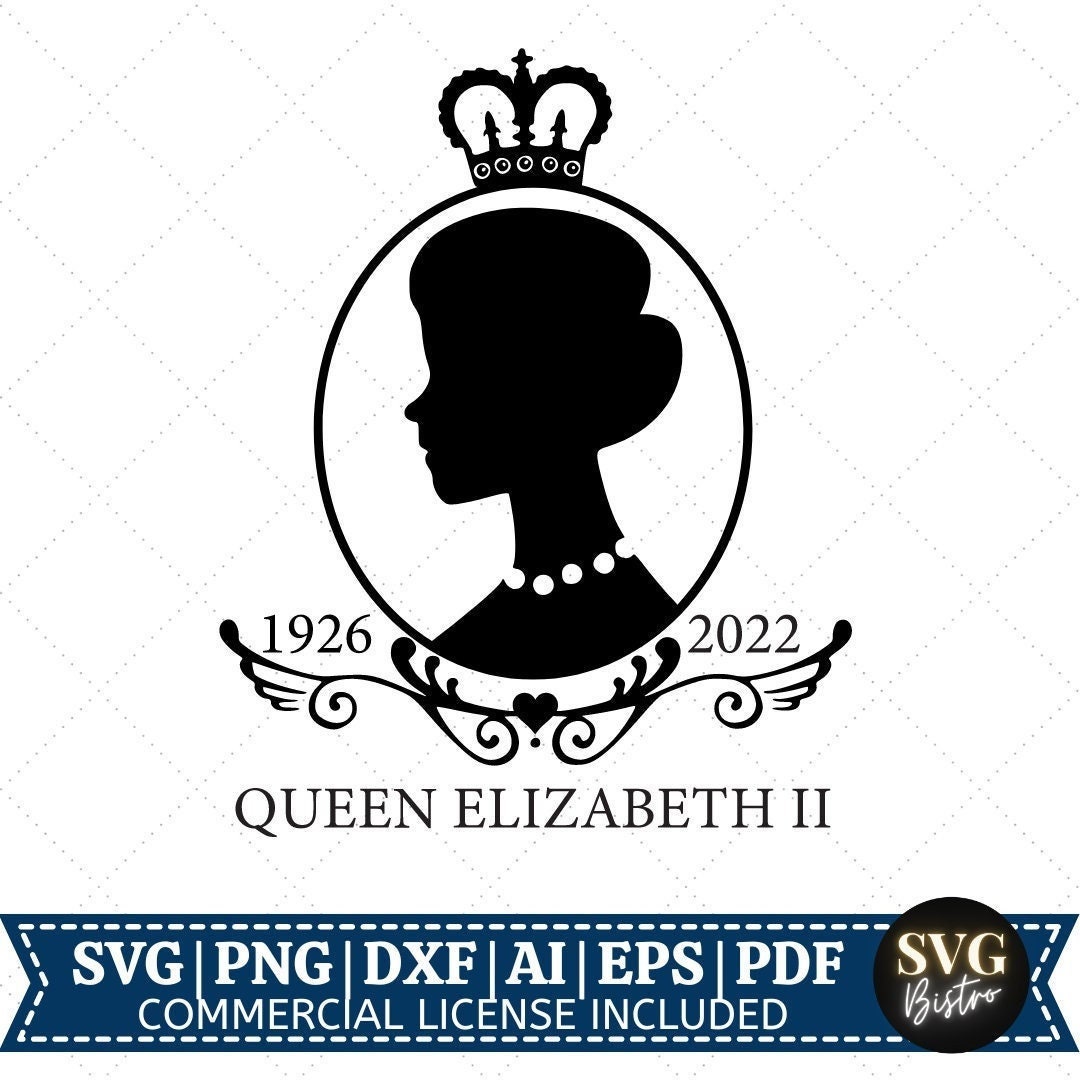 Queen Elizabeth II SVG | Rest in Peace Svg | 1926 - 2022 Svg | England ...