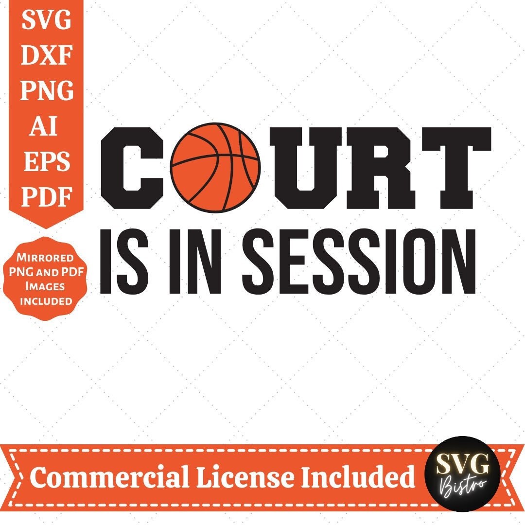 Court is in Session SVG Basketball SVG Basketball Player - Etsy
