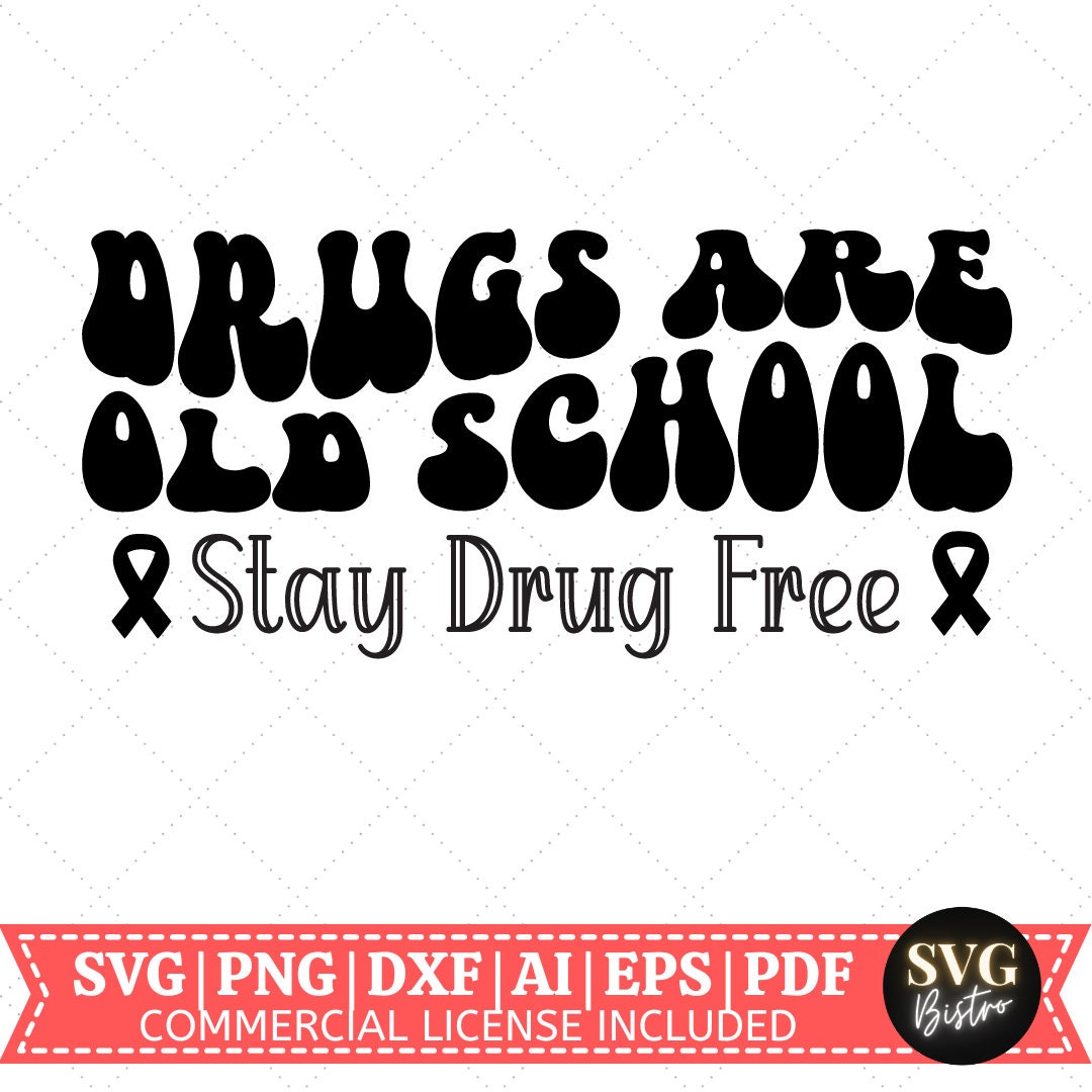 Drugs Are Old School SVG Red Ribbon Week SVG No to Drugs - Etsy
