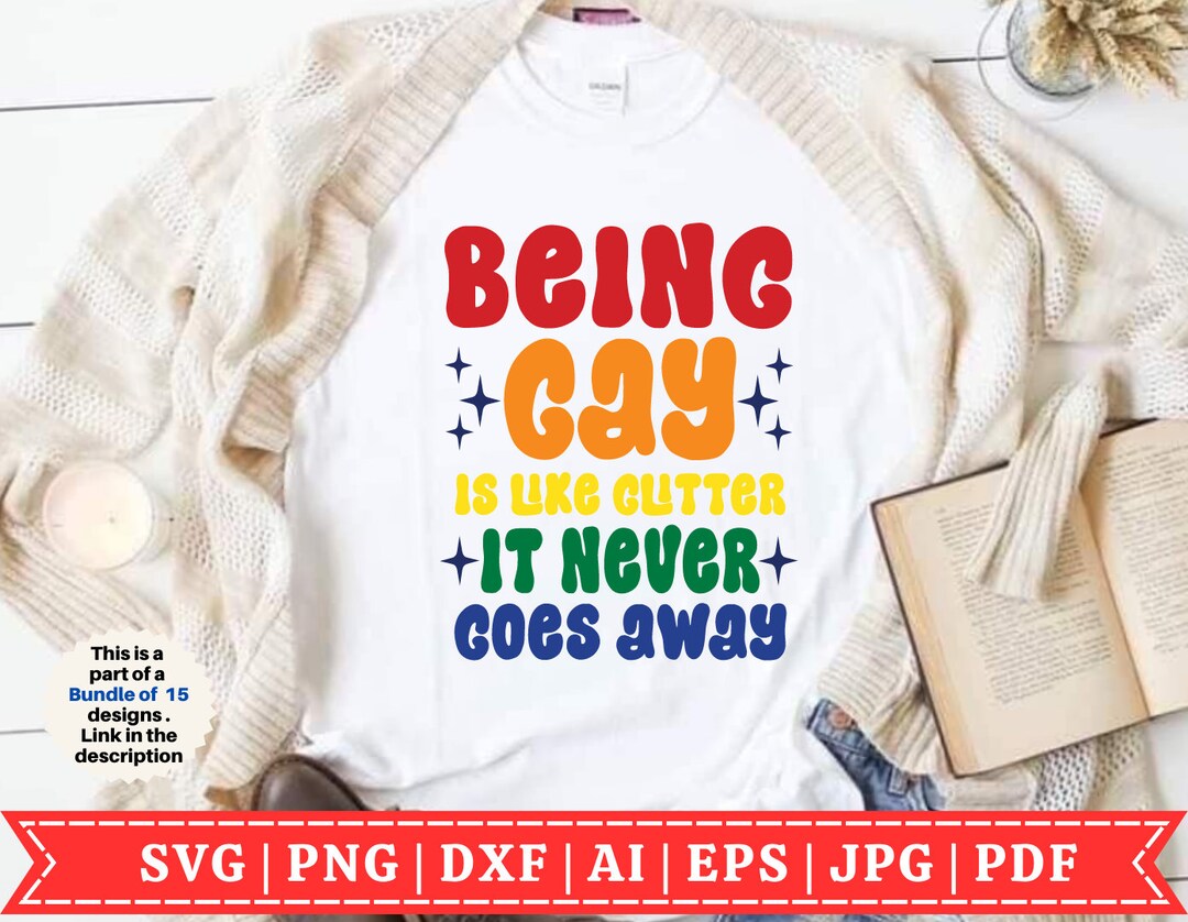 Being Gay is Like Glitter SVG | Gay Pride SVG | LGBTQIA Svg | Proud ...