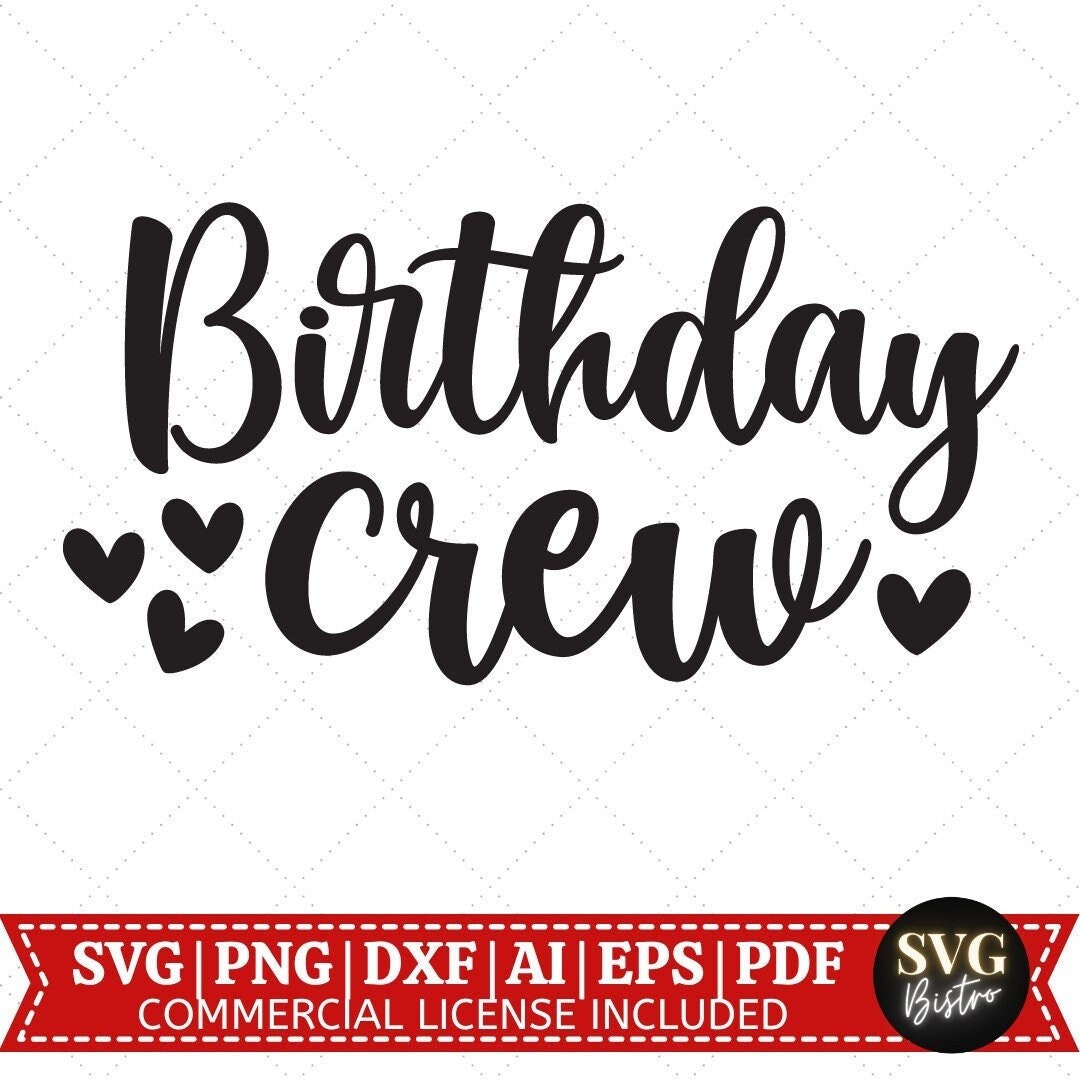 Birthday Crew SVG | Happy Birthday SVG | Birthday Queen SVG | Birthday ...