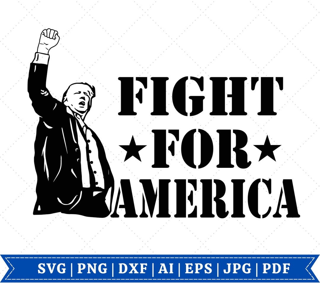 Donald Trump SVG, Donald Trump Survive Svg, Donald Trump Fight ...