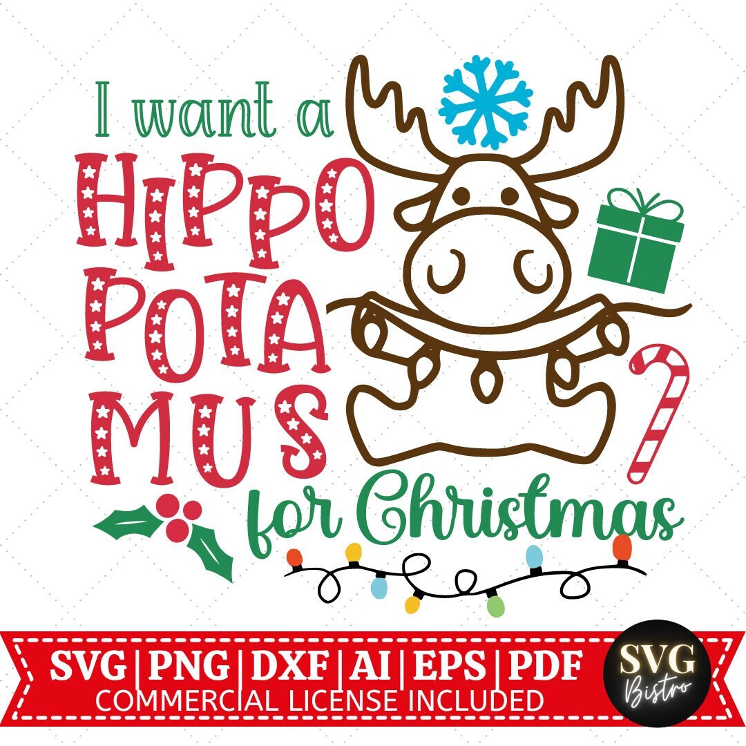 I Want A Hippopotamus for Christmas SVG | Christmas Quote SVG | Funny ...