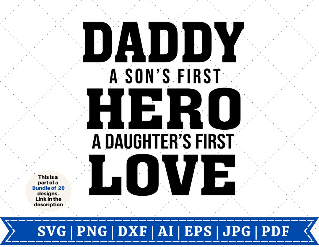 Daddy Hero Love SVG, Daddy SVG, Father's Day SVG, Daddy , Best Dad Svg ...