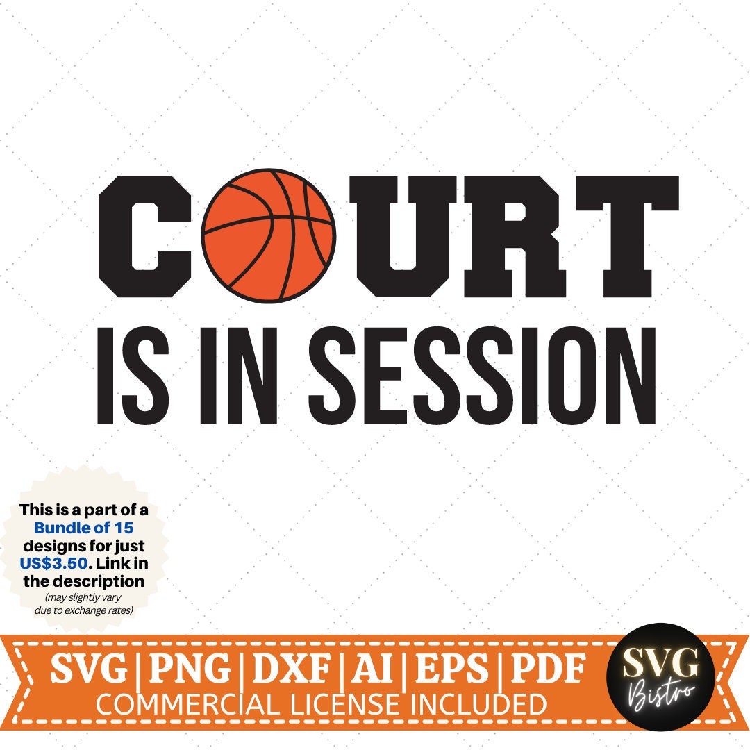 Court is in Session SVG Basketball SVG Basketball Player - Etsy