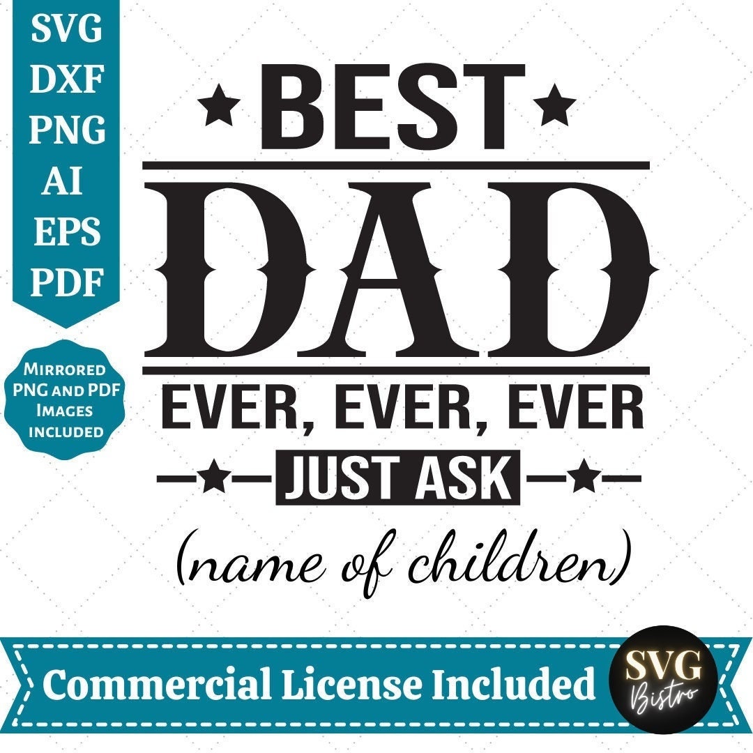 Best Dad Ever SVG, Daddy SVG, Father's Day SVG, Daddy Svg, Best Dad Svg ...