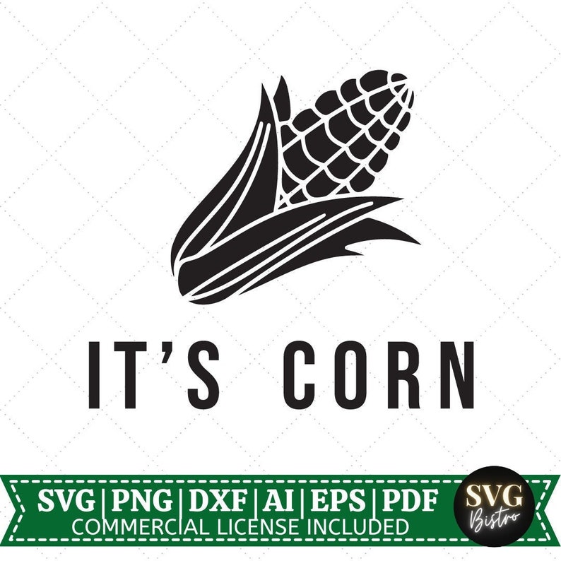 It's Corn SVG Funny Corn Meme SVG Corn Meme Svg - Etsy