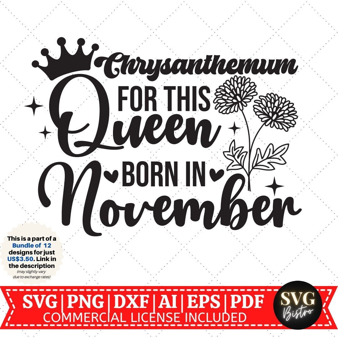 November Birthday Queen SVG | Birthday Queen SVG | Chrysanthemum SVG ...