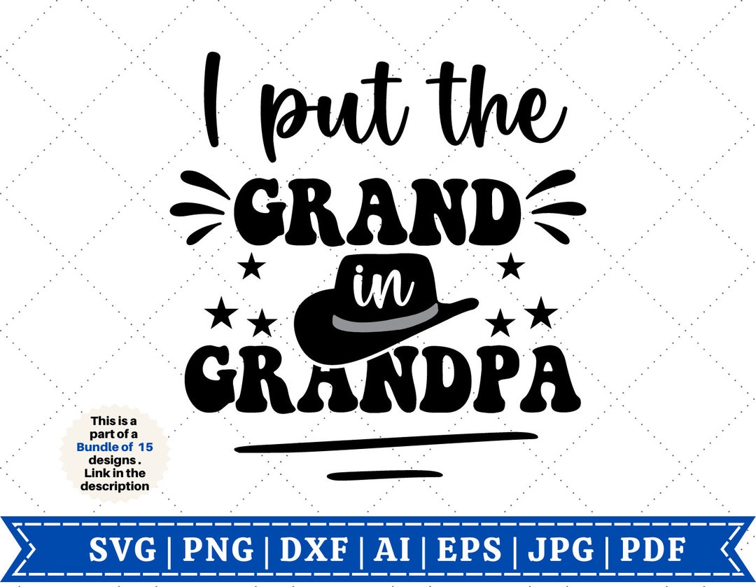 Grandpa SVG, Grandfather SVG, Daddy SVG, Father's Day Svg, Daddy Svg ...