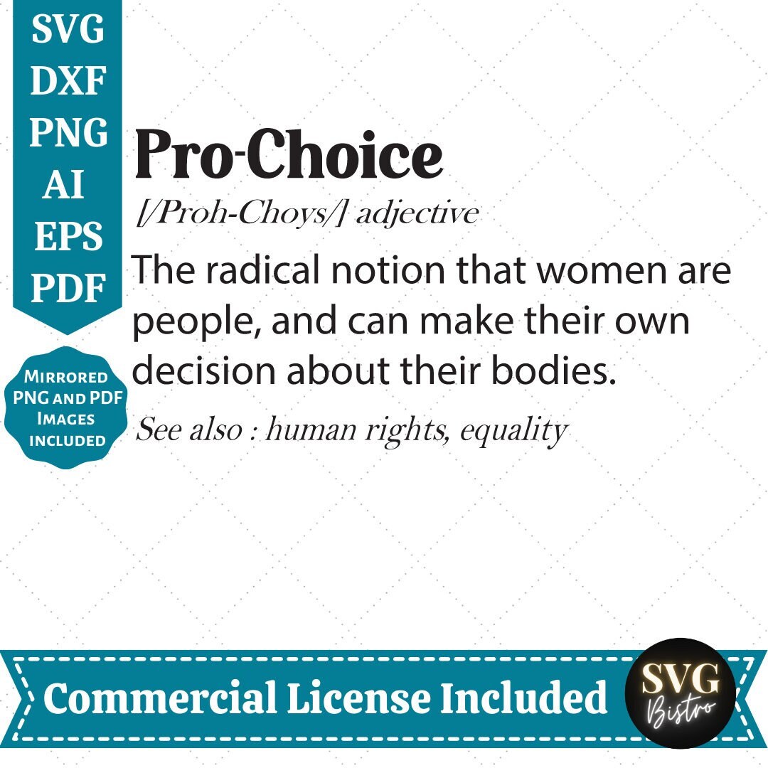 Pro Choice Definition SVG Pro Woman SVG Pro Choice SVG Reproductive ...