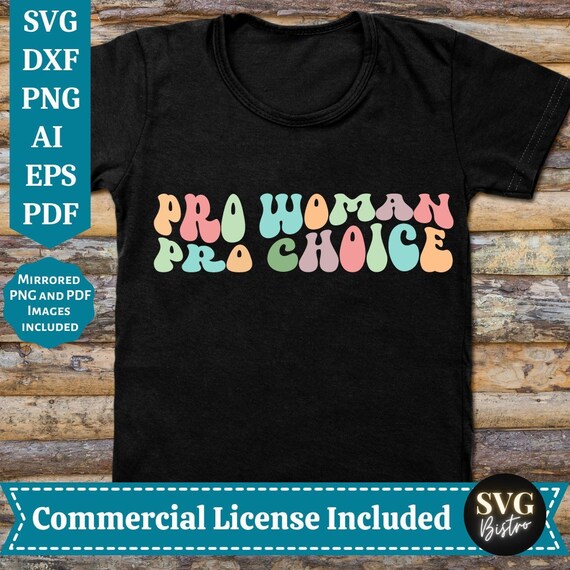 Pro Woman Pro Choice SVG Pro Woman SVG Pro Choice SVG - Etsy