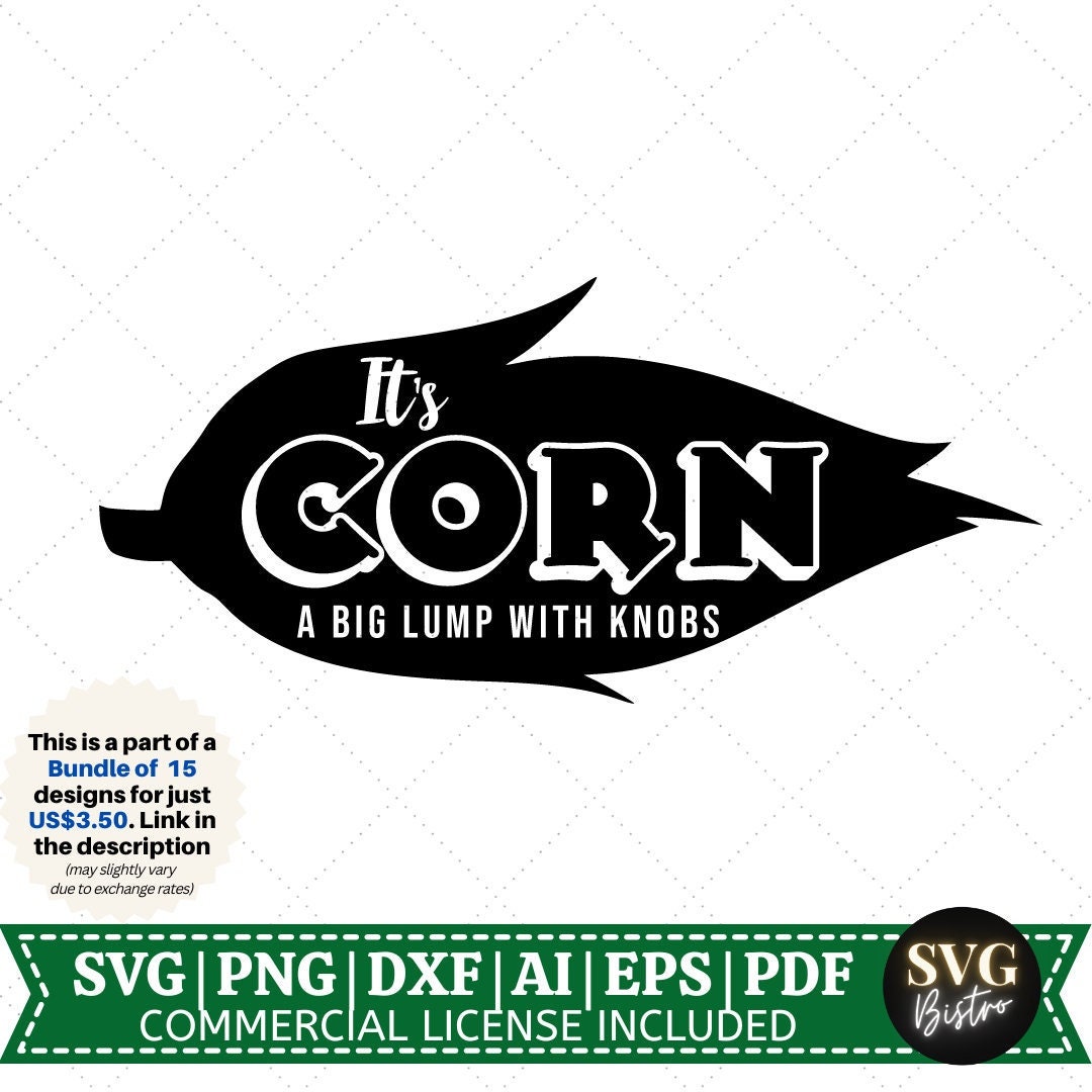 It's Corn SVG Funny Corn Meme SVG Corn Meme Svg It's Corn Shirt Svg ...