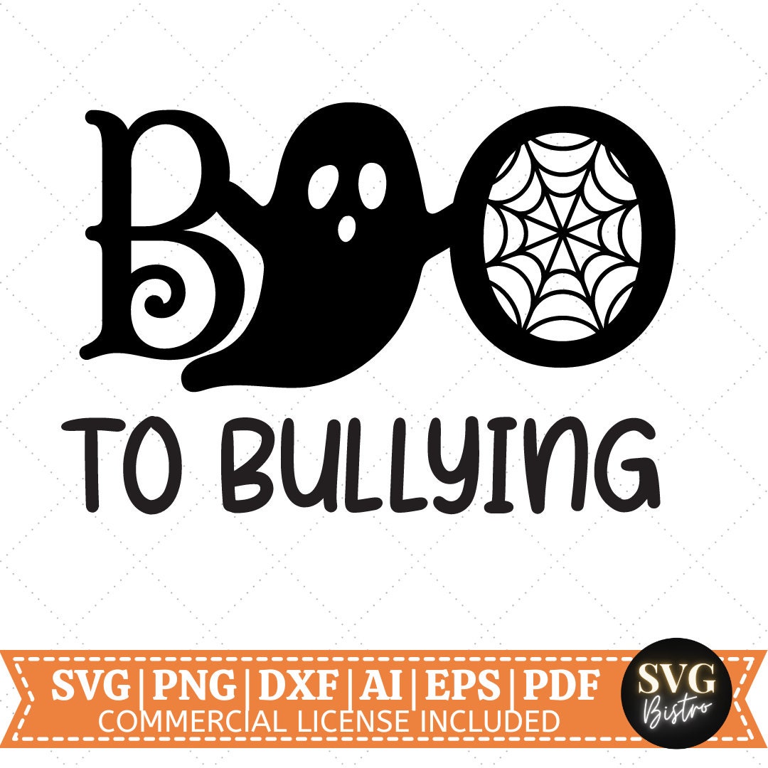 Boo to Bullying SVG Anti Bullying SVG Unity Day Shirt SVG - Etsy