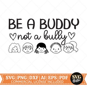 Be A Buddy Not A Bully SVG | Anti Bullying SVG | Unity Day Shirt SVG ...