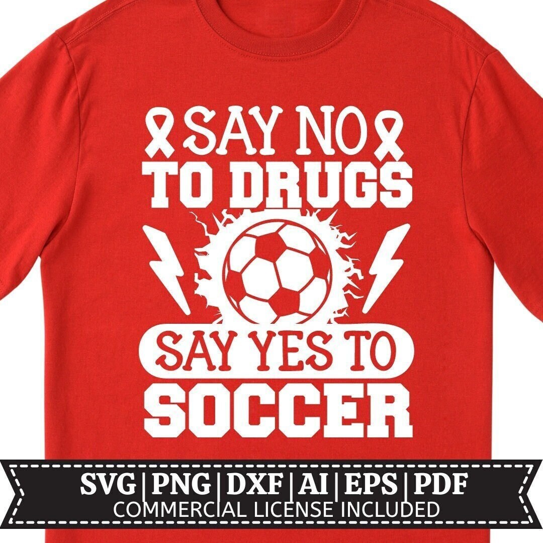 Say No to Drugs Yes to Soccer SVG Red Ribbon Week SVG No to Drugs Drug ...