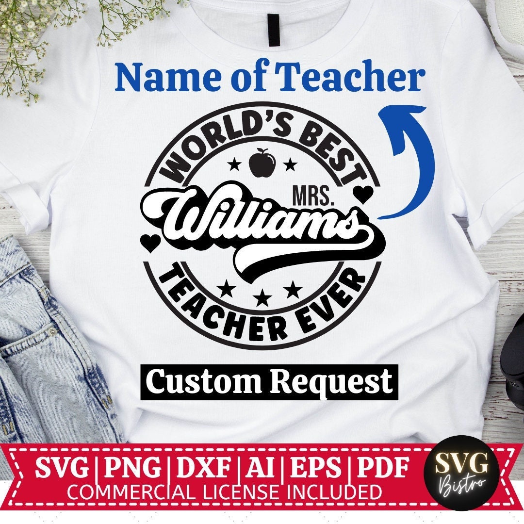 Customized Teacher Shirt SVG | Teacher Shirt SVG | Back to School Svg ...
