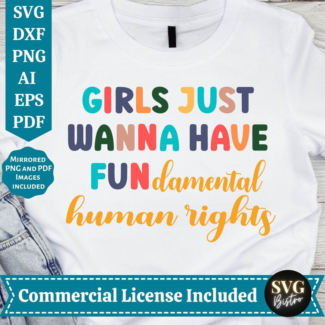 Girls Just Wanna Have Fun SVG Pro Woman SVG Pro Choice SVG Reproductive ...