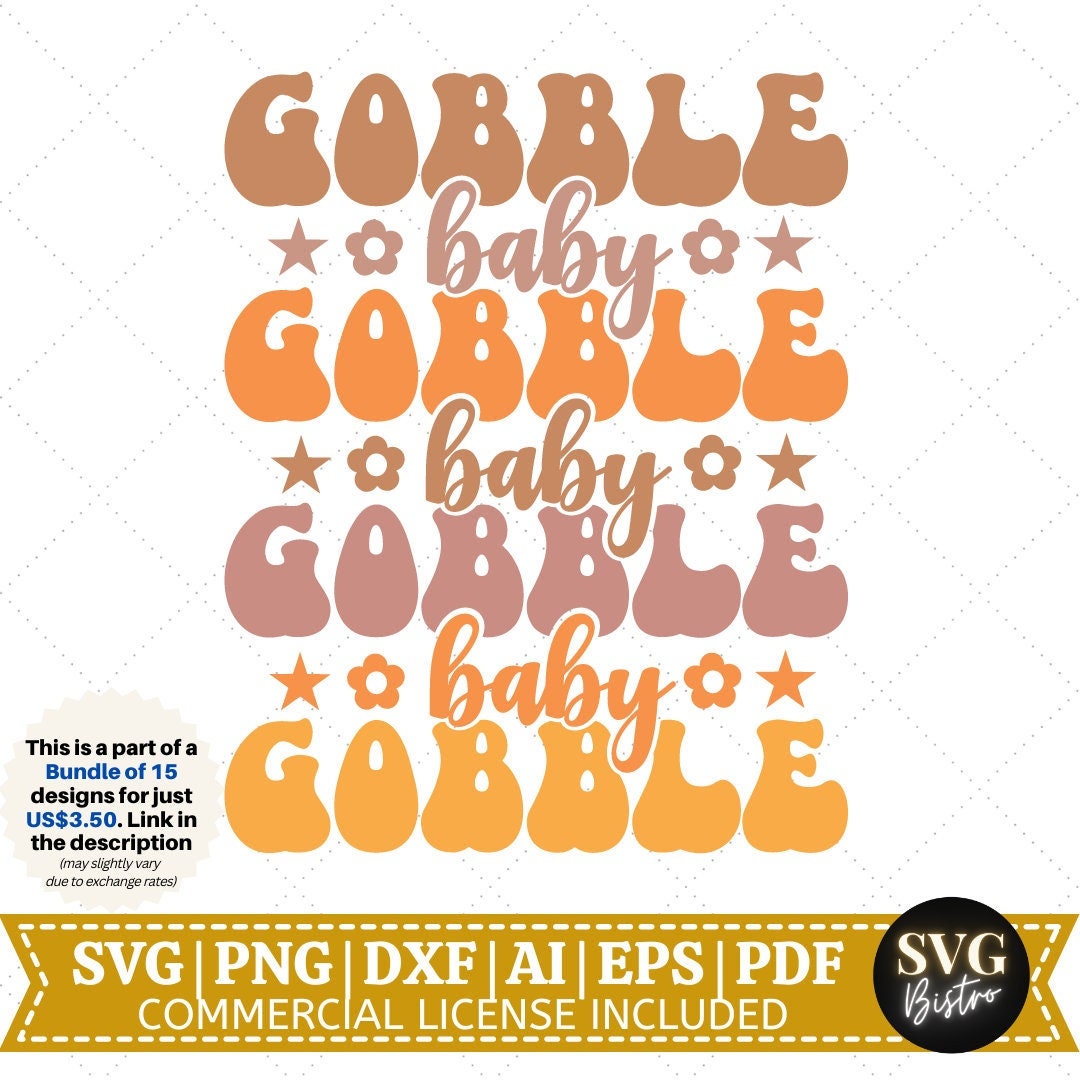 Gobble Baby Gobble SVG | Thankful Vibes SVG | Thanksgiving SVG ...