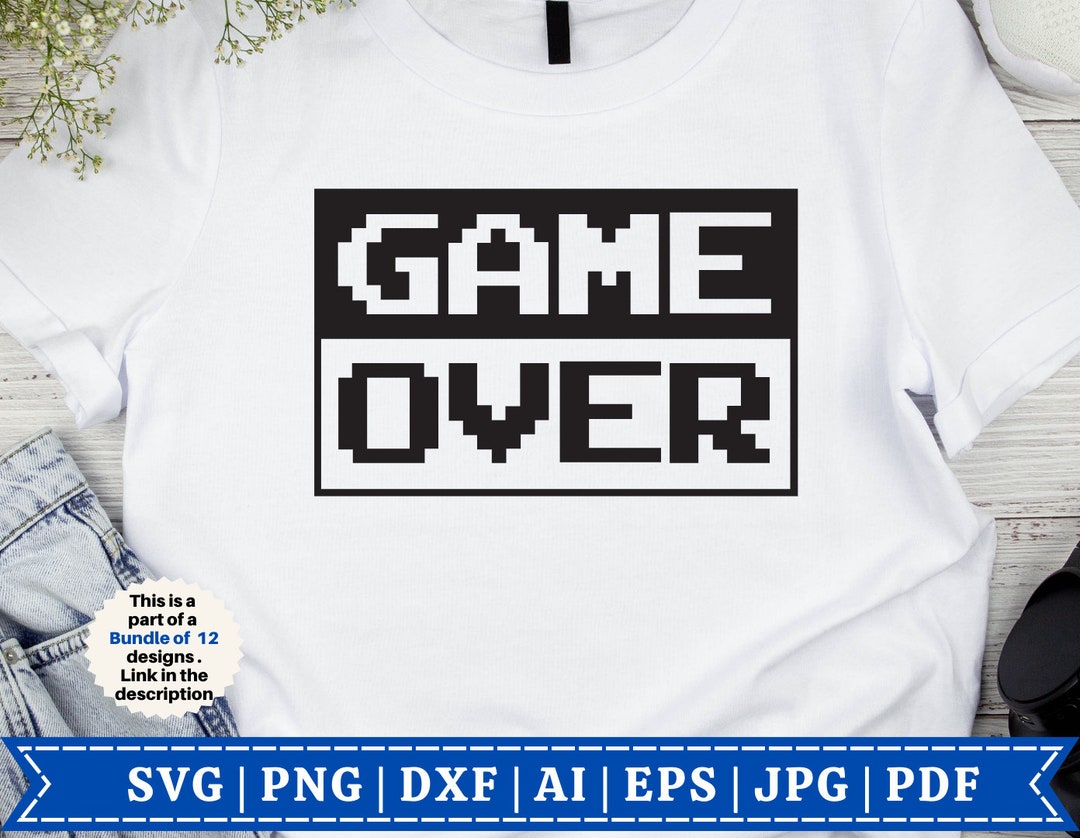 Game Over SVG | Funny Gamer SVG | Gamer Svg | Video Games Svg | Boys ...