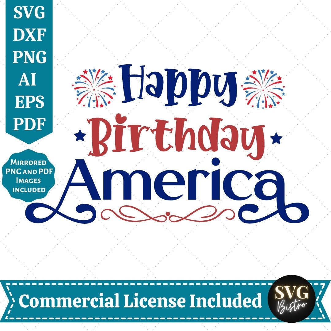 Happy Birthday America SVG | 4th of July SVG | America Svg | USA Flag ...