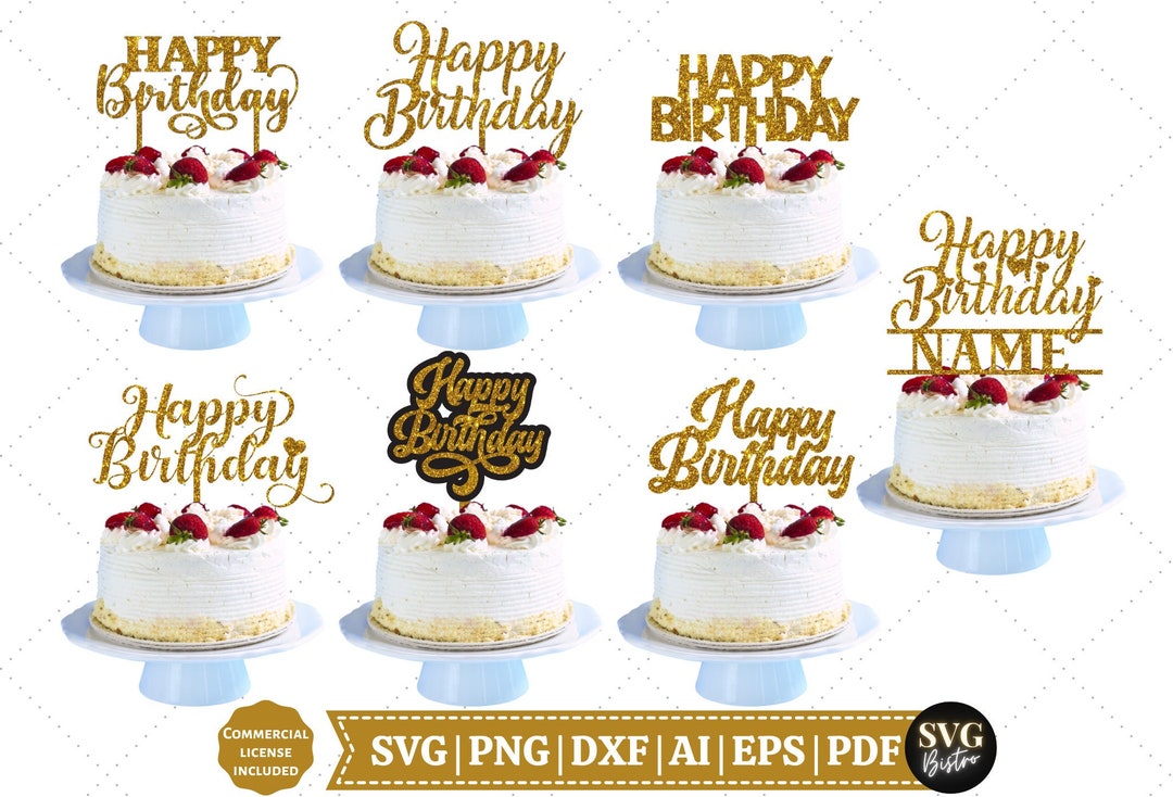 Birthday Cake Topper SVG Bundle | Happy Birthday SVG | Cake Topper Svg ...