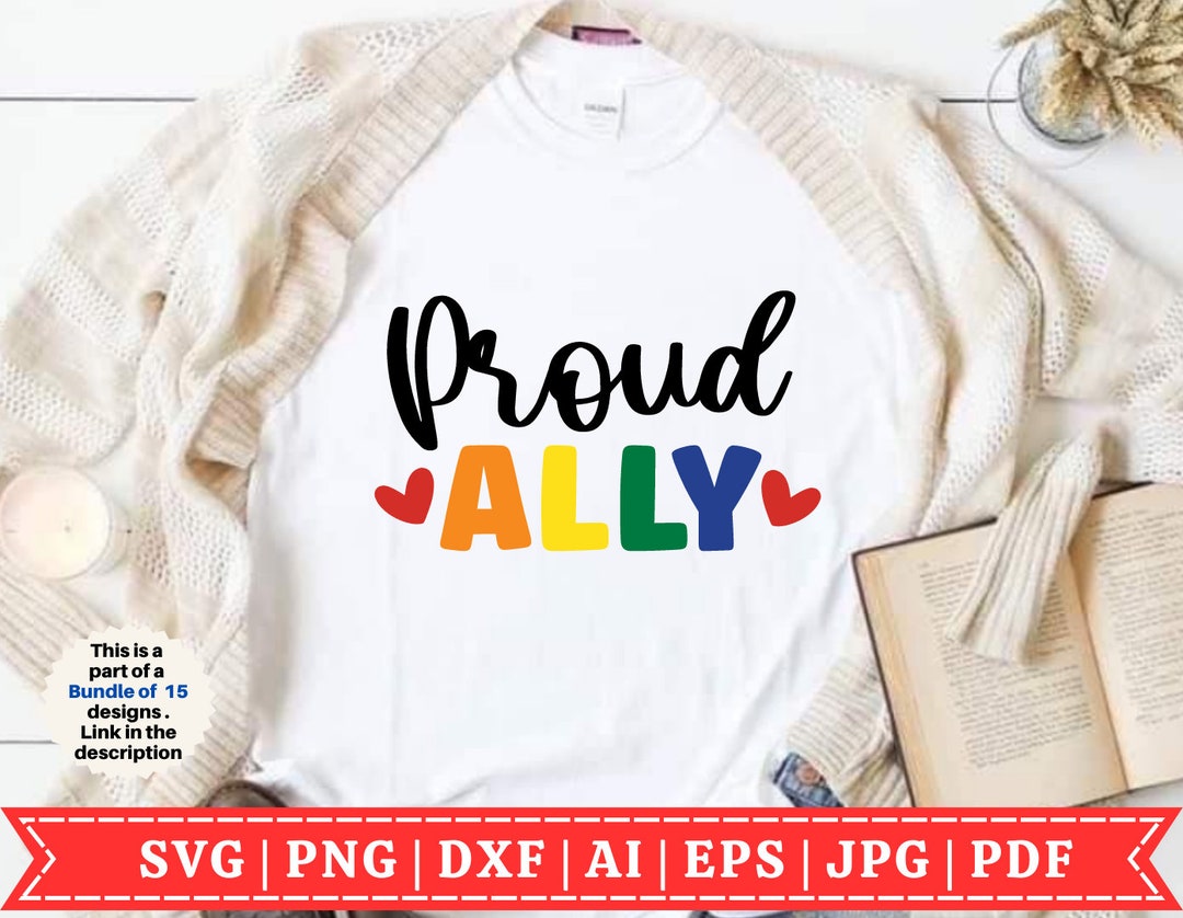 Proud Ally Svg Gay Pride Svg Lgbtqia Svg Proud Ally Gay Pride Lesbian Svg Pride