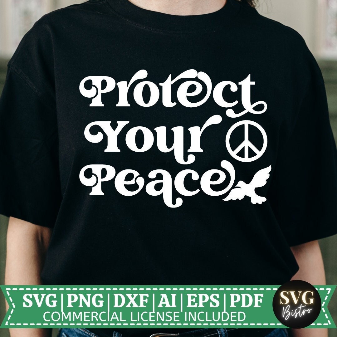 Protect Your Peace SVG | Peace SVG | Peace Day Svg | World Peace Svg ...