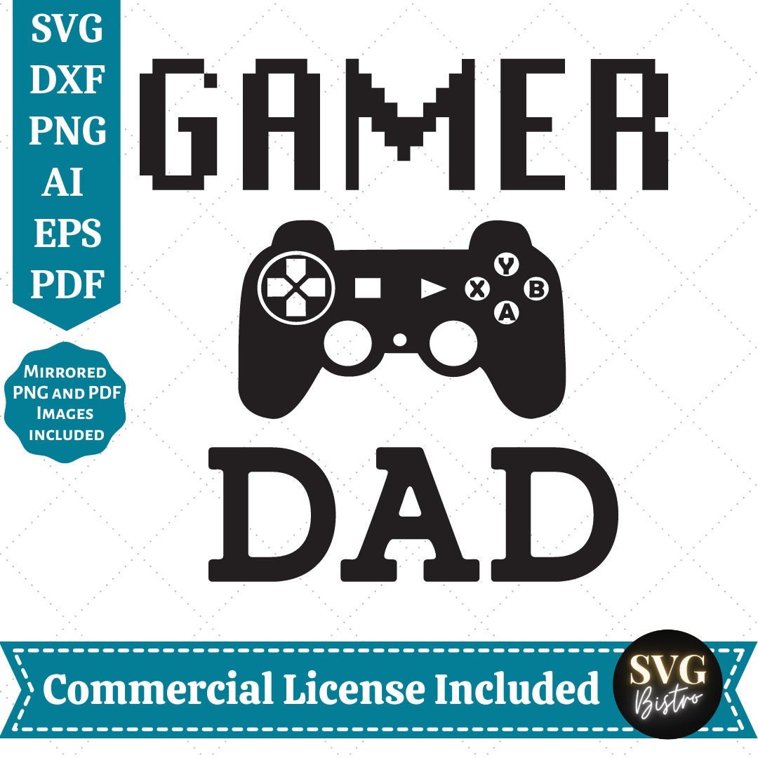 Gamer Dad SVG, Daddy SVG, Father's Day SVG, Daddy Svg, Best Dad Svg ...