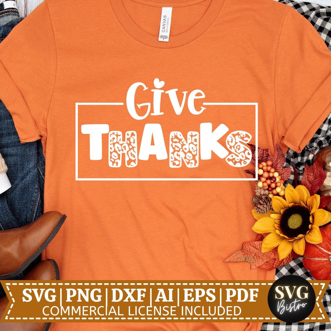 Give Thanks SVG | Thanksgiving SVG | Thanksgiving Shirt | Fall Shirt ...